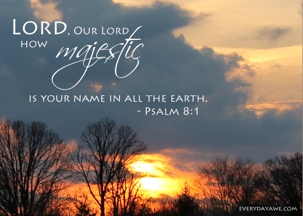 Psalm 8 | He Bids Them Come